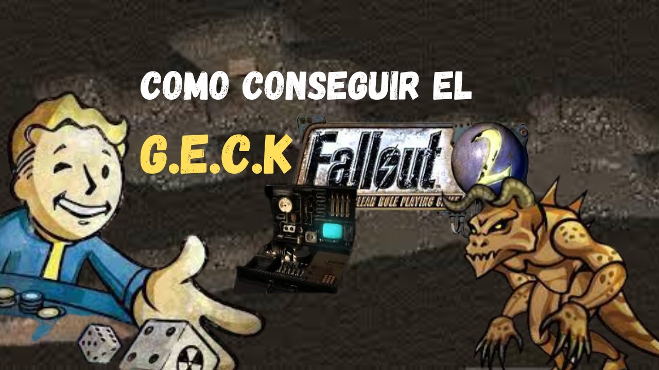 Como conseguir el G.E.C.K EN FALLOU 2 - YouTube