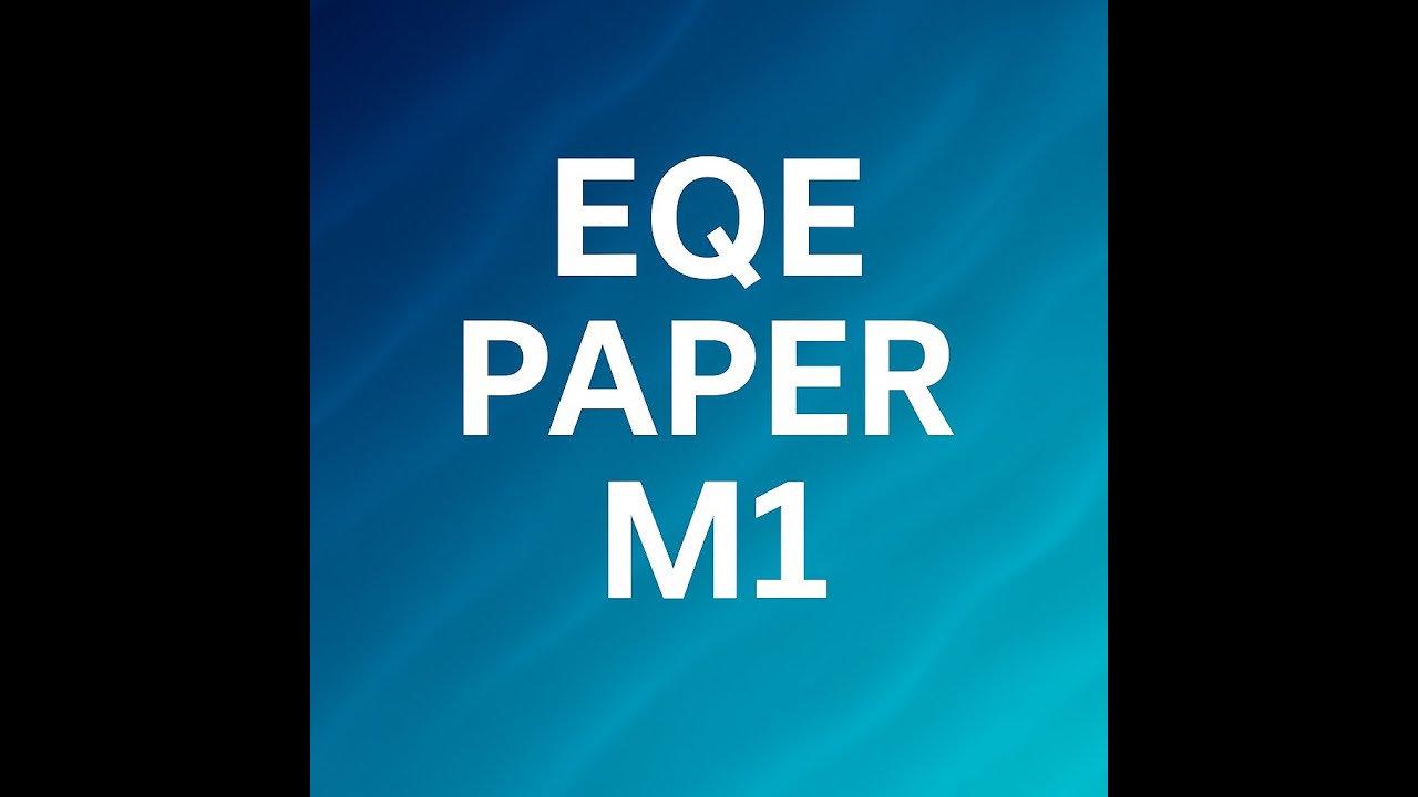 European Qualifying Examination Paper M1 Preparation Annotated Paper ...