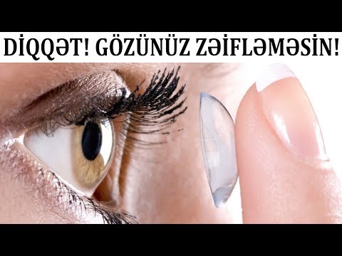 Kontakt linza taxanlar! BU səhvləri etməyin