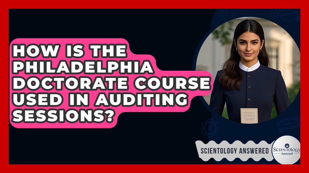 How Is The Philadelphia Doctorate Course Used In Auditing Sessions ...