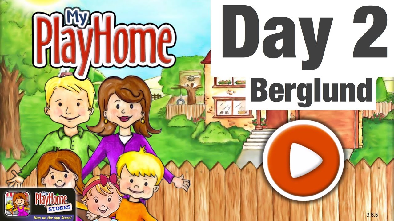 My PlayHome | Day 2: Berglund - YouTube