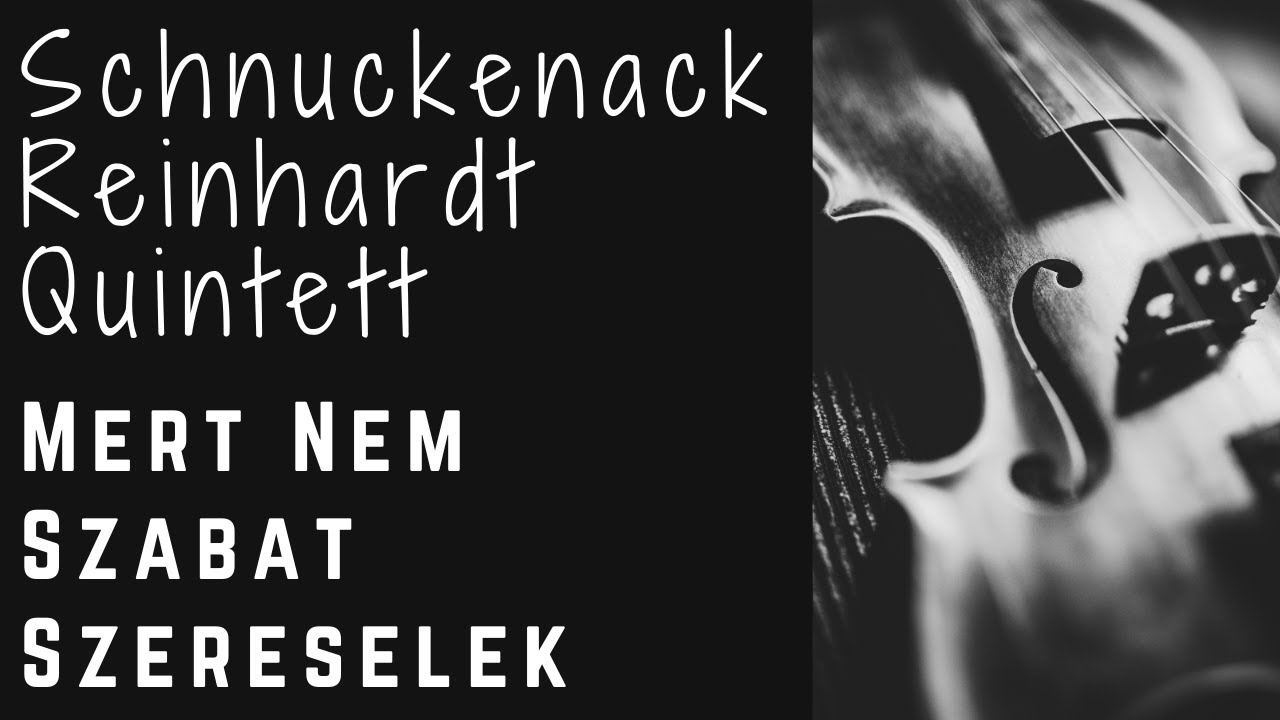 Schnuckenack Reinhardt Quintett - Mert Nem Szabat Szereselek - Lassu ...