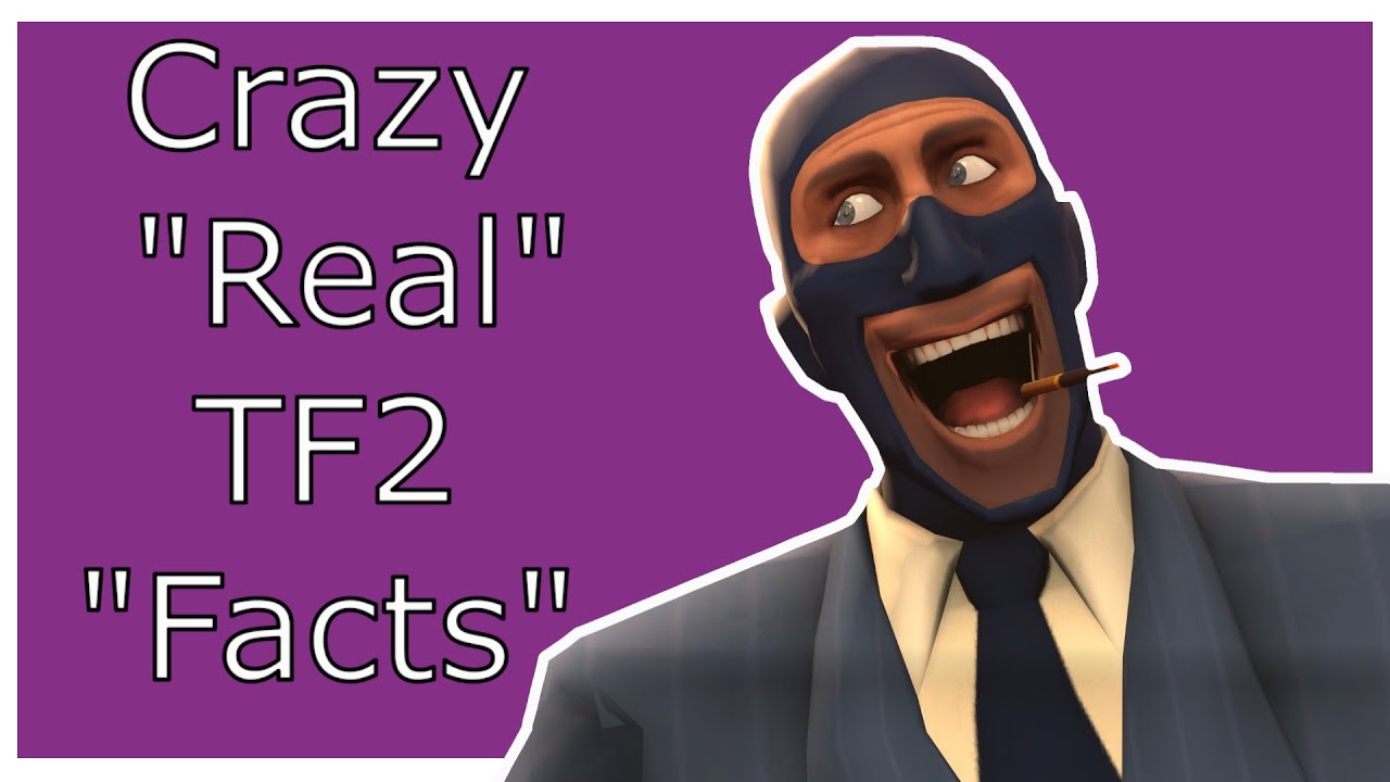 Crazy (and Very) Real TF2 Facts - YouTube