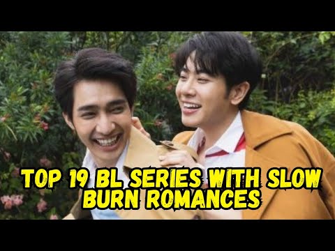 Top 19 BL Series With Slow Burn Romances - YouTube