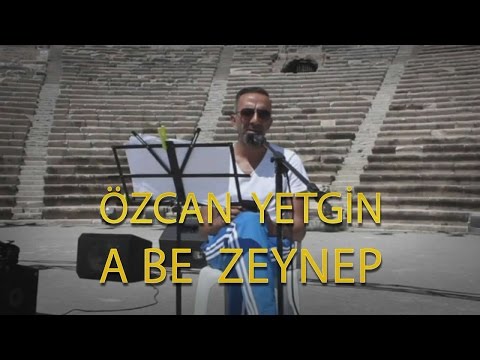 Özcan Yetgin - A Be Zeynep