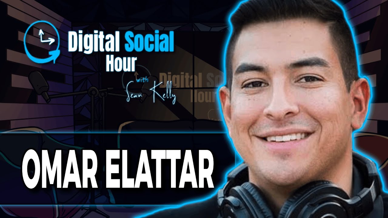 How Omar Elattar Created a Top 5 Business Podcast | Digital Social Hour ...