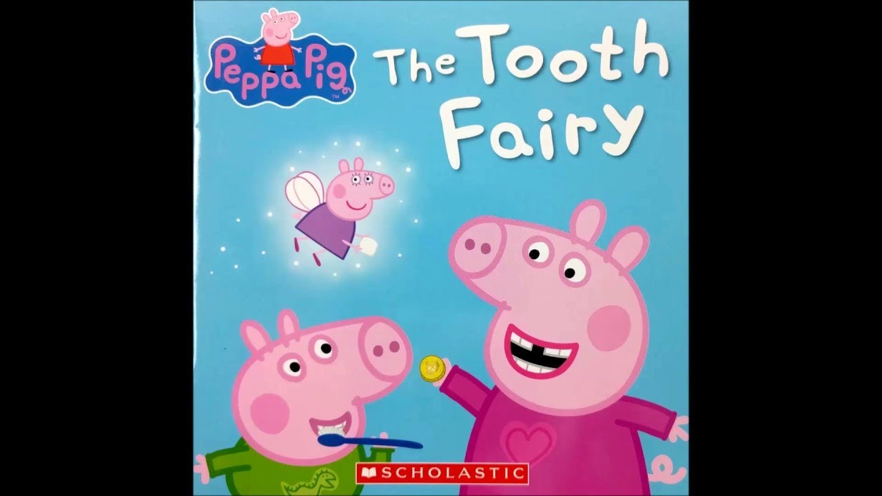 PEPPA PIG "THE TOOTH FAIRY" - Read Aloud Storybook for kids, children ...