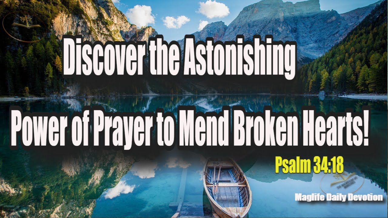Discover the Astonishing Power of Prayer to Mend Broken Hearts ...