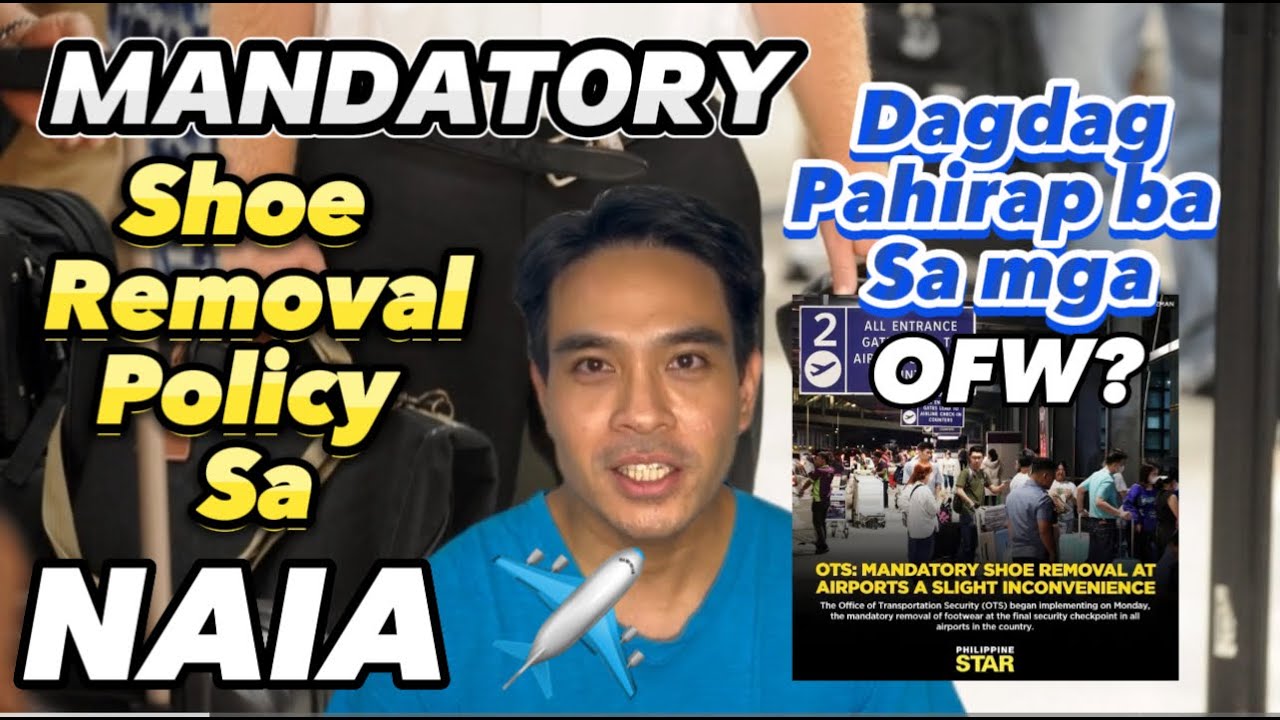 NAIA BINALIK ANG MANDATORY SHOE REMOVAL POLICY | OFW | DMW MOBILE | OFW ...