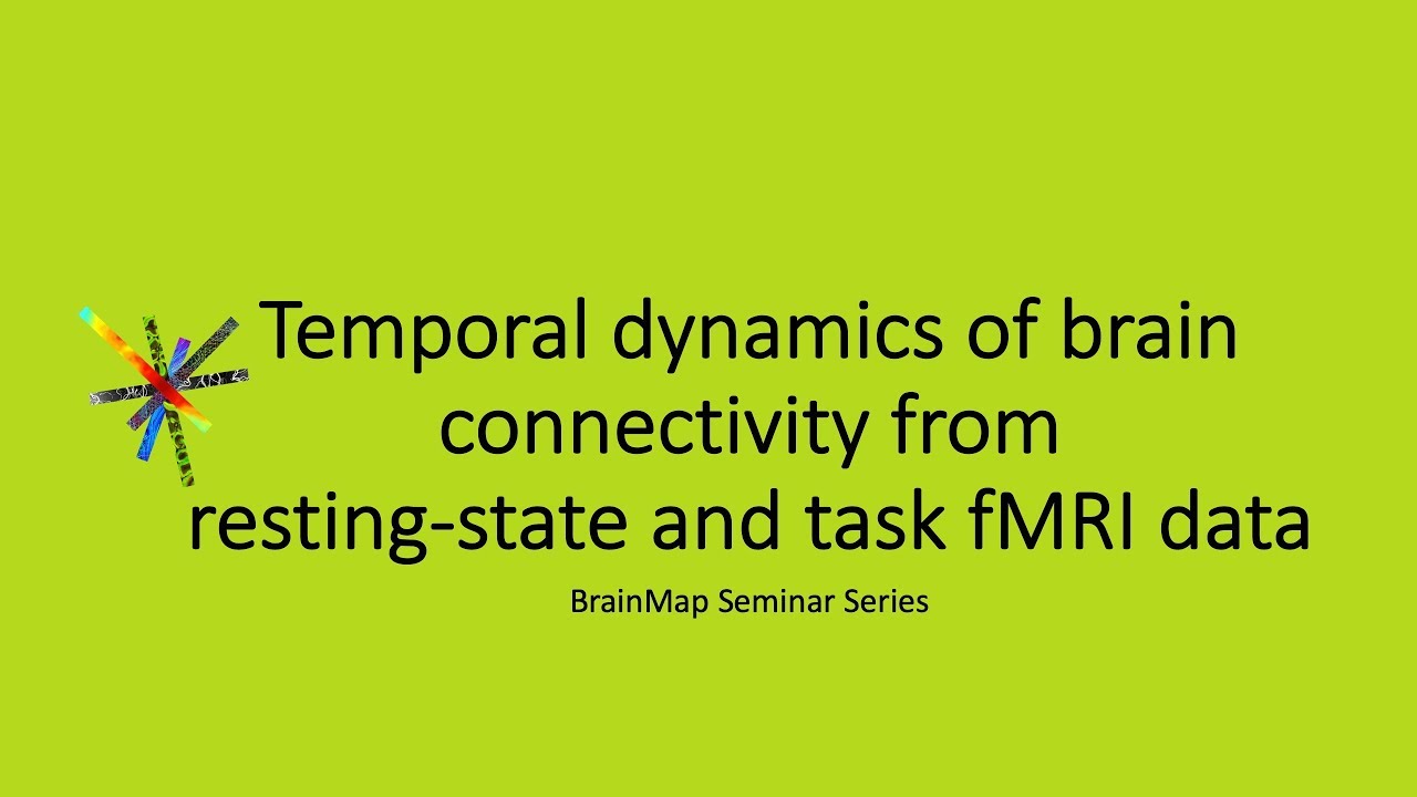 Temporal dynamics of brain connectivity from resting-state and task fMRI data - YouTube