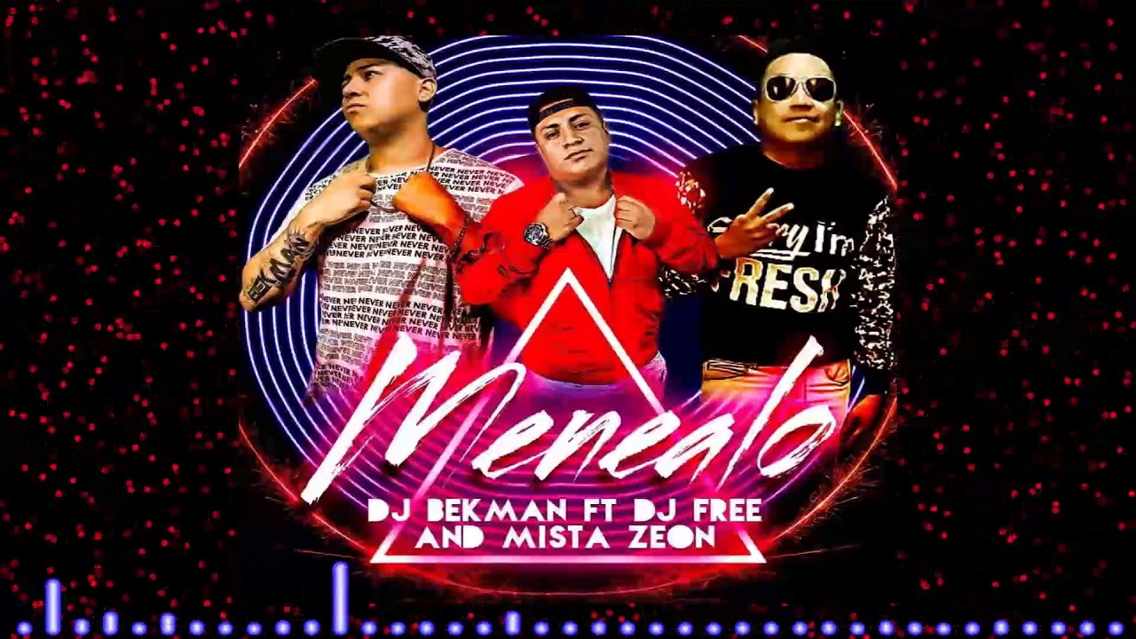 Menealo Dj Bekman Dj Free Mista Zeon - YouTube
