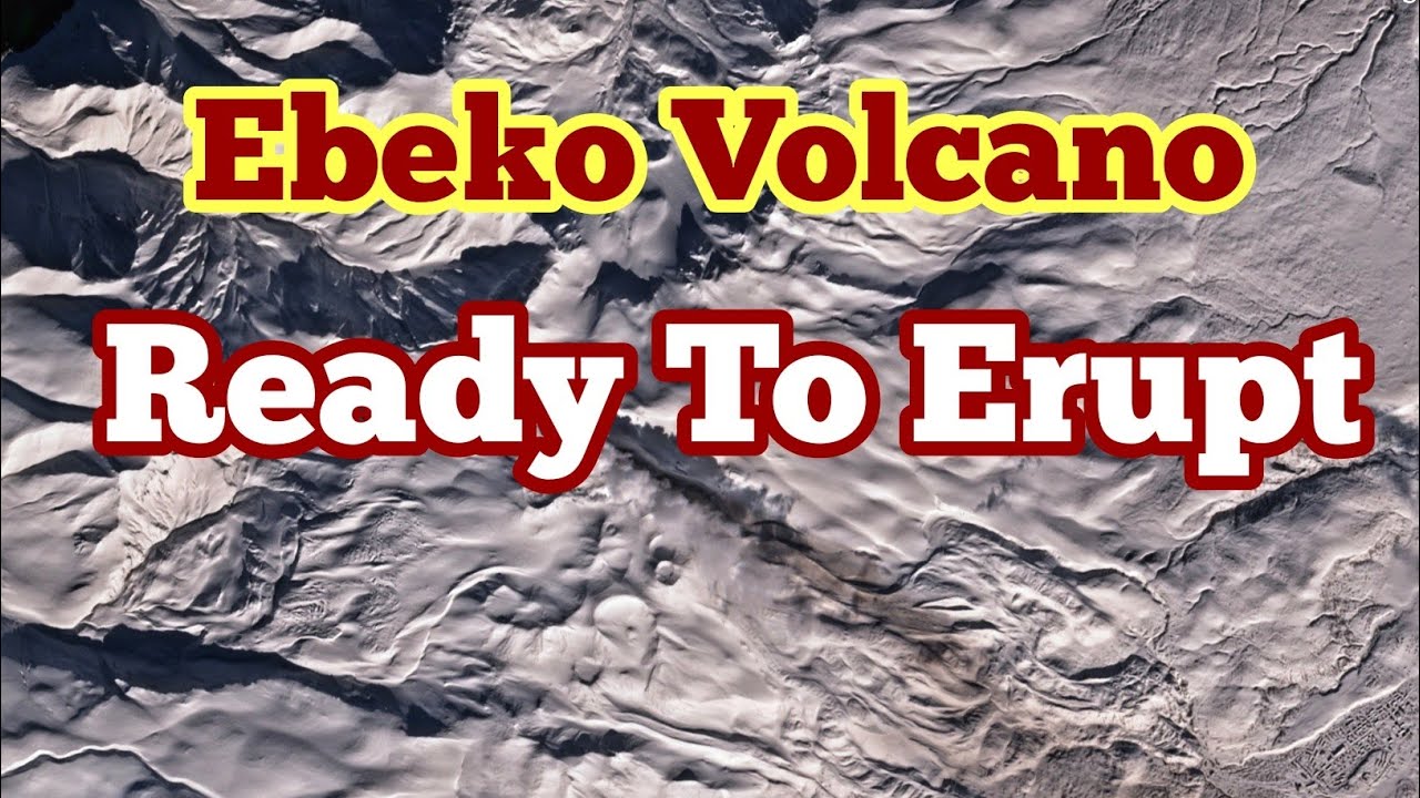 Ebeko Volcano Ready To Erupt, Russian Kurils, Indo-Pacific Ring Of Fire ...
