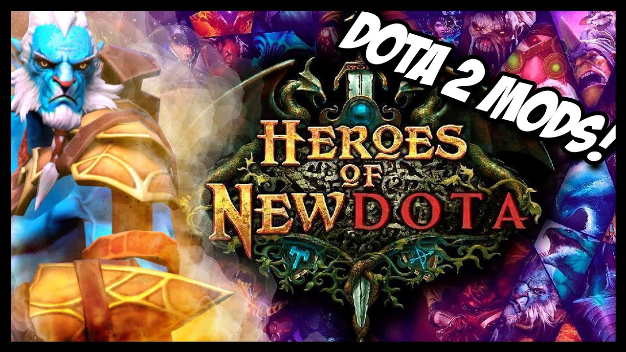Dota 2 Mods - Heroes of NewDota - YouTube