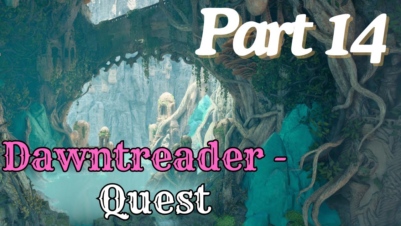 Avowed - Quest - Dawntreader - Walkthrough - Gameplay 4K - Part 14 - YouTube