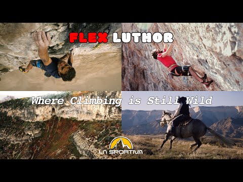 Flex Luthor: Where Climbing is Still Wild