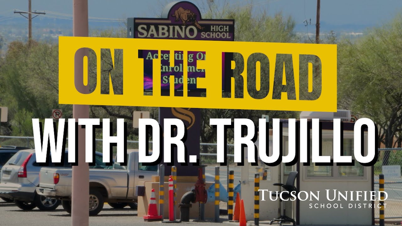 TUSD1- On the Road with Dr. Trujillo - Sabino High School - YouTube