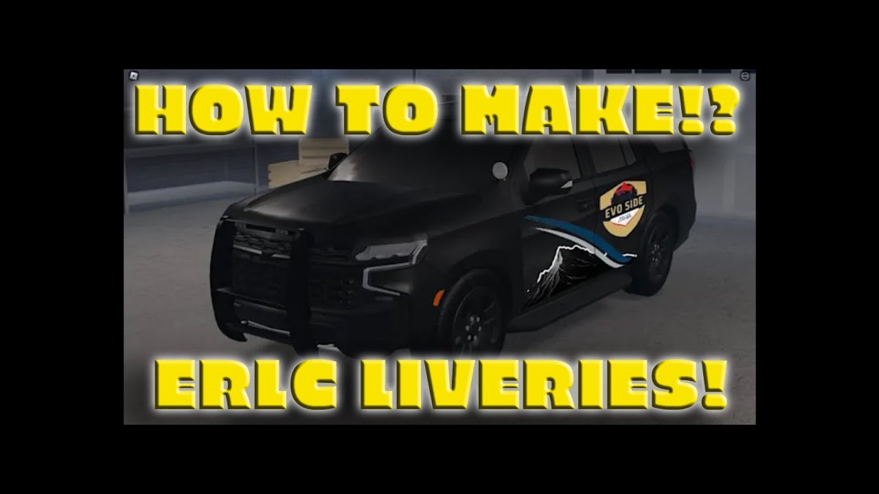 HOW TO MAKE YOUR VERY OWN ERLC LIVERIES! - YouTube