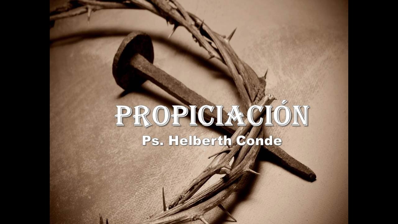 La Propiciación - YouTube
