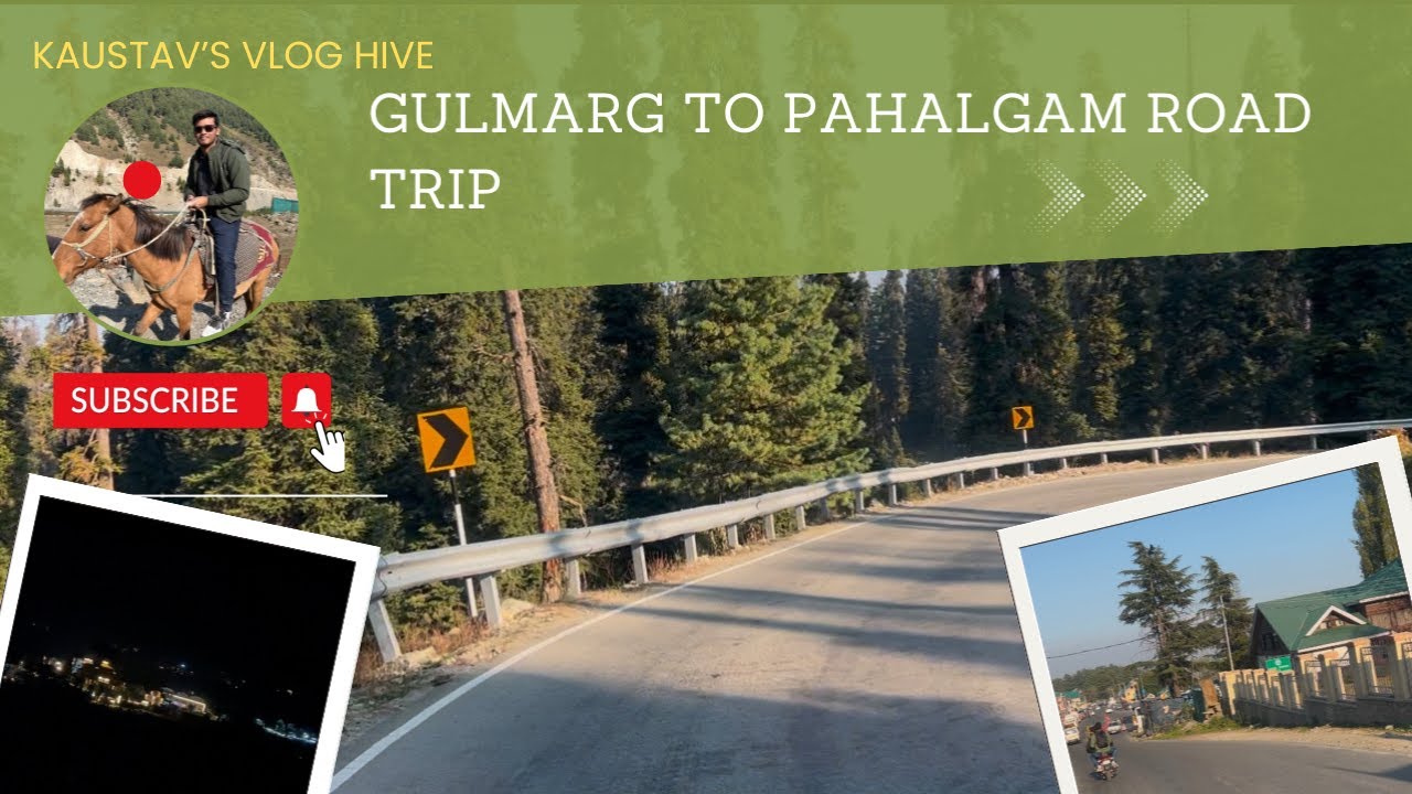 Gulmarg to Pahalgam Road Trip | 140 KM Distance with amazing Beauty of ...
