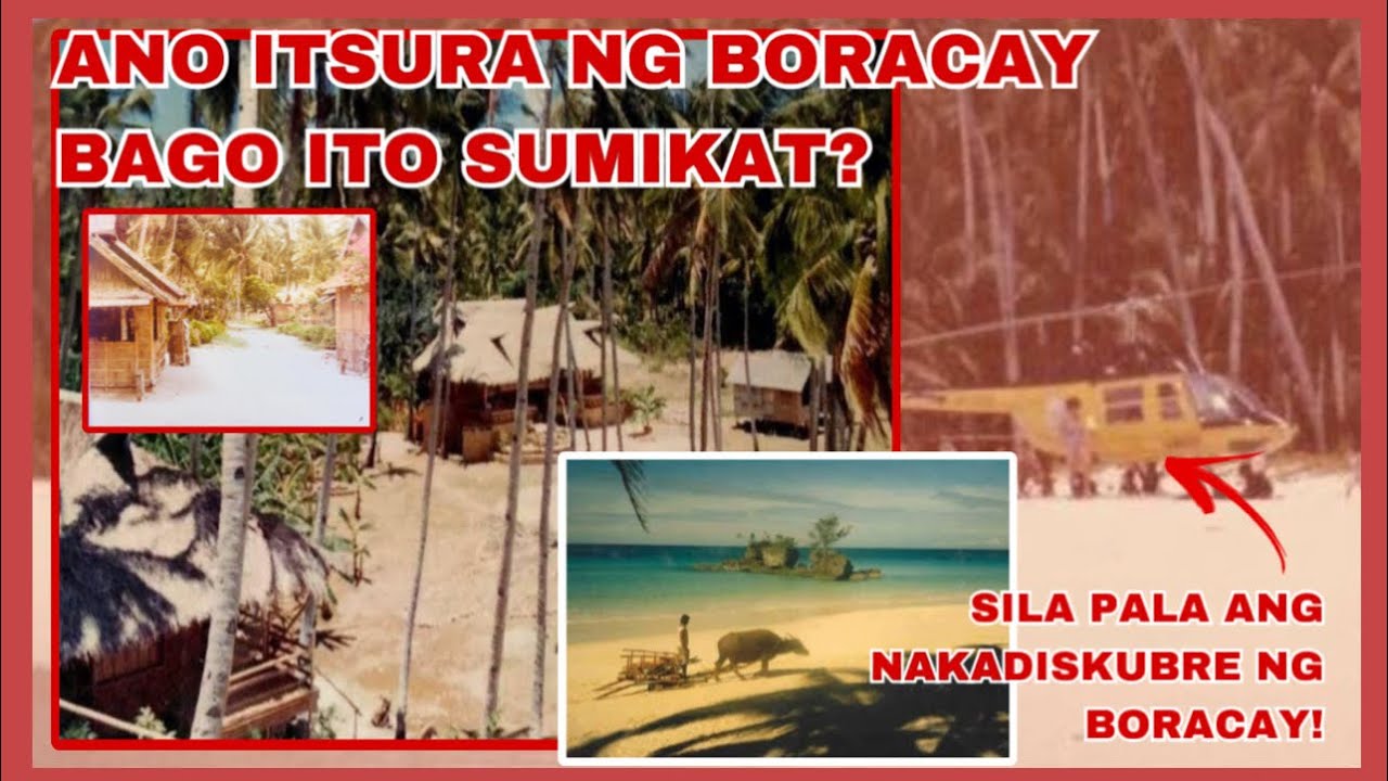 SILA PALA ANG NAKADISKUBRE NG ISLA NG BORACAY? ITO PALA ANG ITSURA NG ...