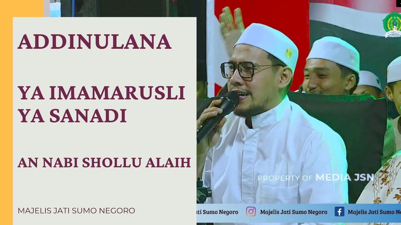 SHOLAWAT ADDINULANA I YA IMAMARUSLI YA SANADI I AN NABI SHOLLU ALAIH ...