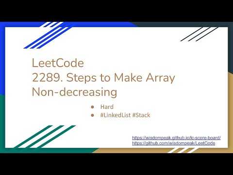 【每日一题】LeetCode 2289. Steps to Make Array Non-decreasing - YouTube