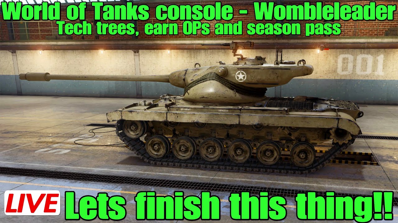 World of tanks console - wombleleader...Lets finish this earn OP and ...