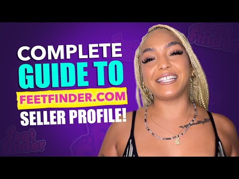 Your Complete Guide to Creating a Stellar FeetFinder.com Seller Profile