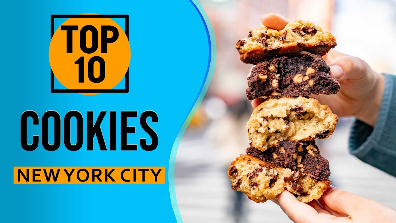 Top 10 Best Cookies In New York City YouTube top-10-best-cookies-in-new-york-city-youtube