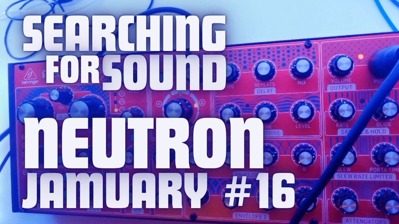 Jamuary 2025 - Jam 16 | Neutron | More Tweaking - YouTube