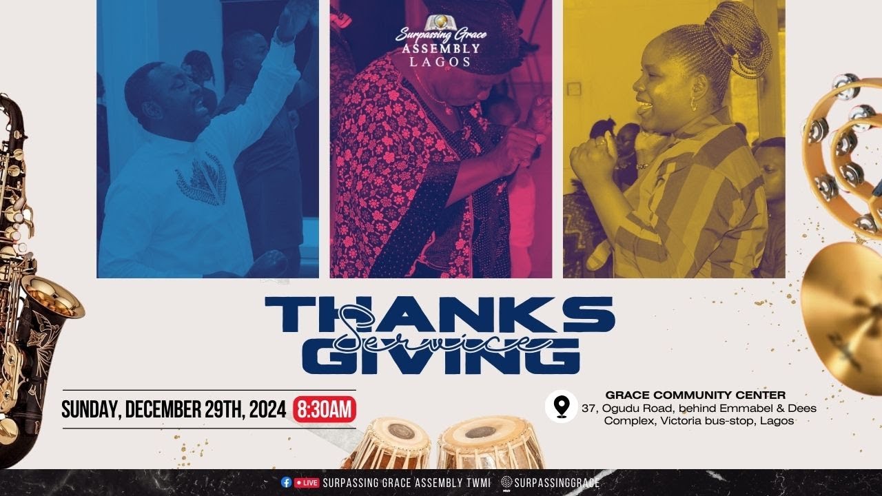THANKSGIVING SERVICE | SUNDAY, DECEMBER 29TH 2024 | SURPASSING GRACE ...