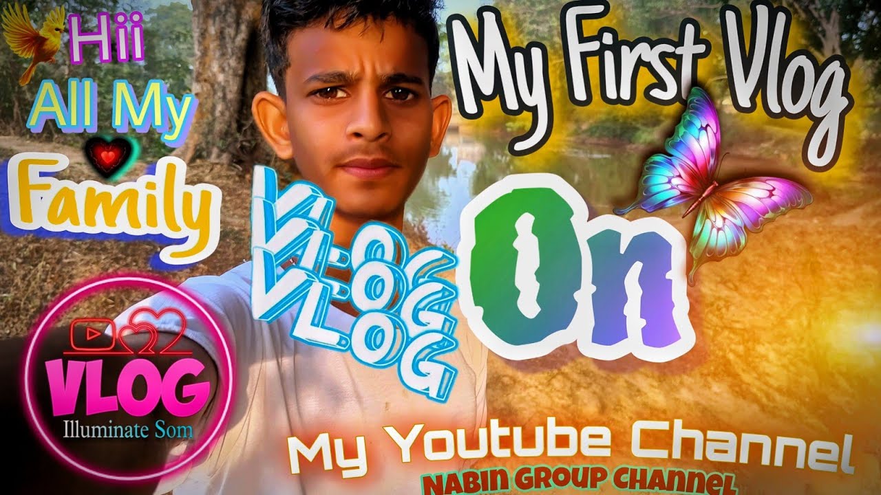 My First Vlog on My Youtube Channel || Nabin Group Channel || #youtube# ...