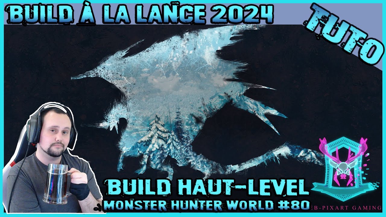 [tuto fr] Monster hunter world: stuff & build Lance 2024 [FATALIS ...