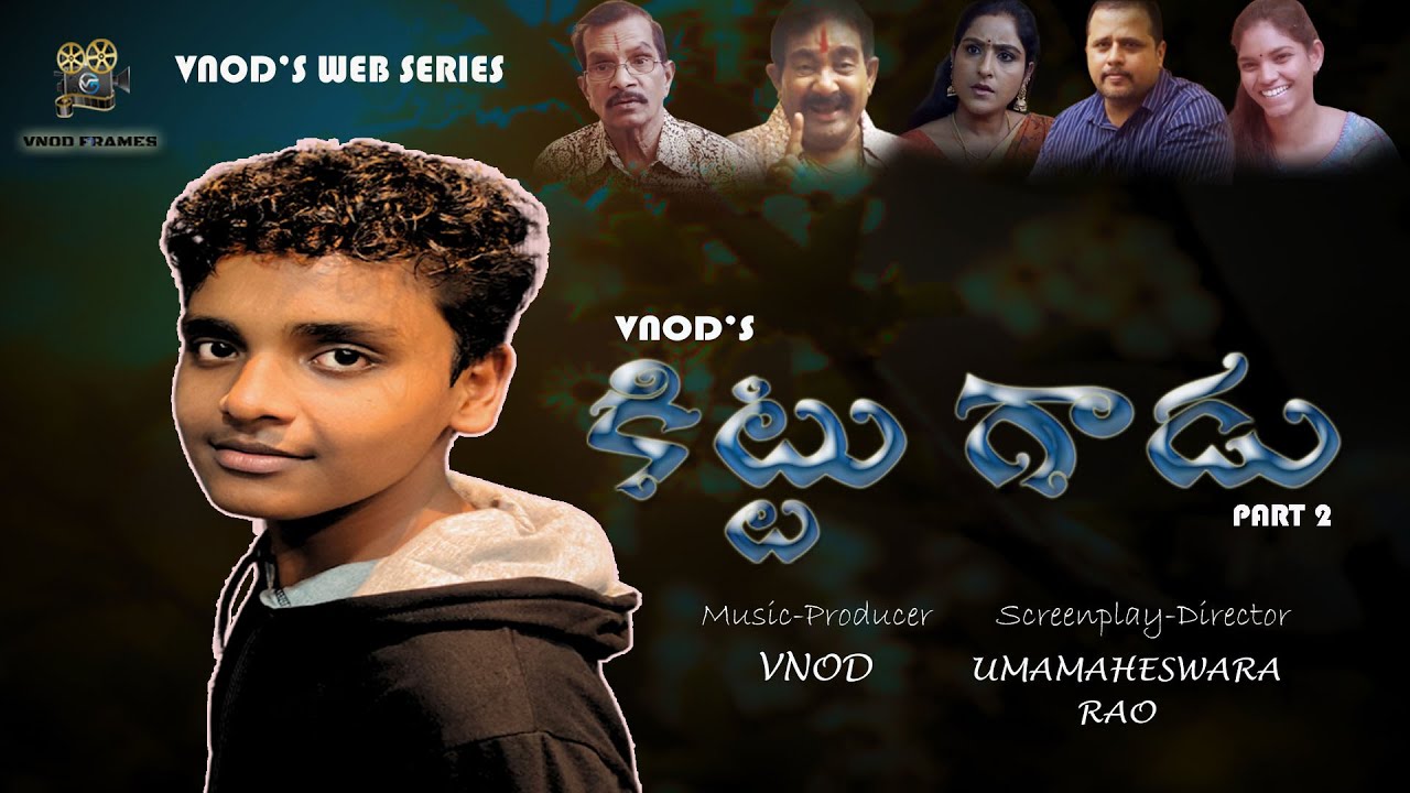 VNOD'S Web Series KITTU GAADU Part 2#Vijit #Umamaheswararao#Sony# ...