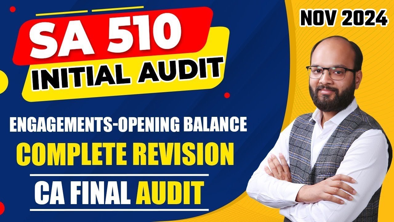 SA 510 Complete Revision | Initial Audit Engagements-Opening Balances Full Revision | CA Final ...