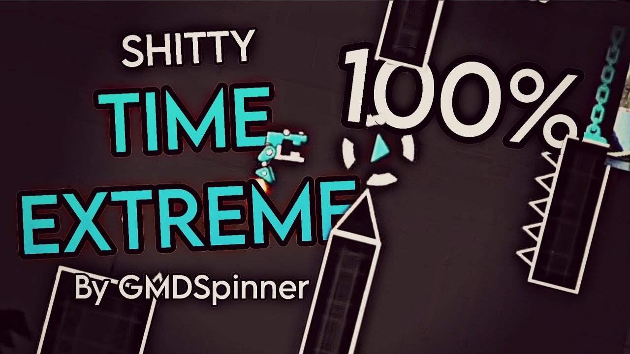 SHITTY TIME EXTREME 100% By GMDSpinner | la skin de Zoink siempre ...