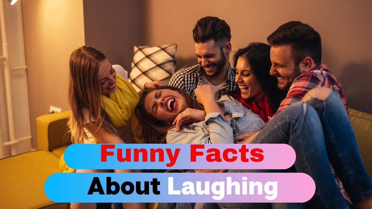 Top 15 Funny Facts About Laughing - Amazing Facts About Laughing - YouTube