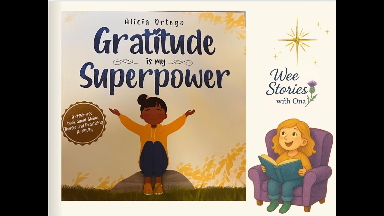 Wee Stories with Ona - Gratitude is my Superpower by Alicia Ortego ...