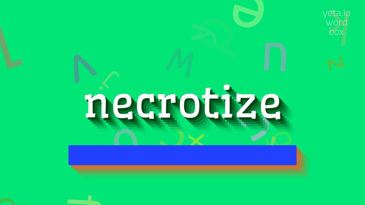 How to say "necrotize"! (High Quality Voices) - YouTube