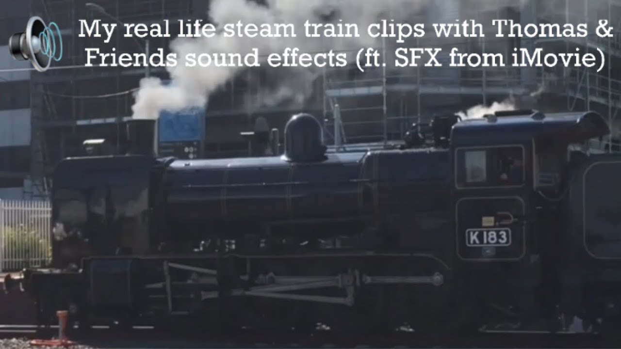 My real life steam train clips with Thomas & Friends sound effects (ft ...
