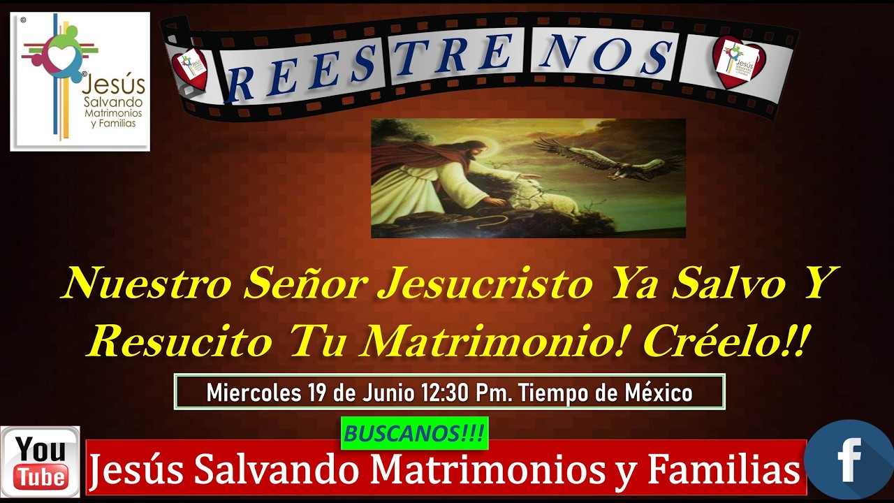 Nuestro Señor Jesucristo ya Resucito tu Matrimonio JSMyF - YouTube