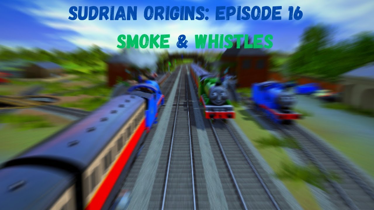 Sudrian Origins: Episode 16: Smoke and Whistles - YouTube