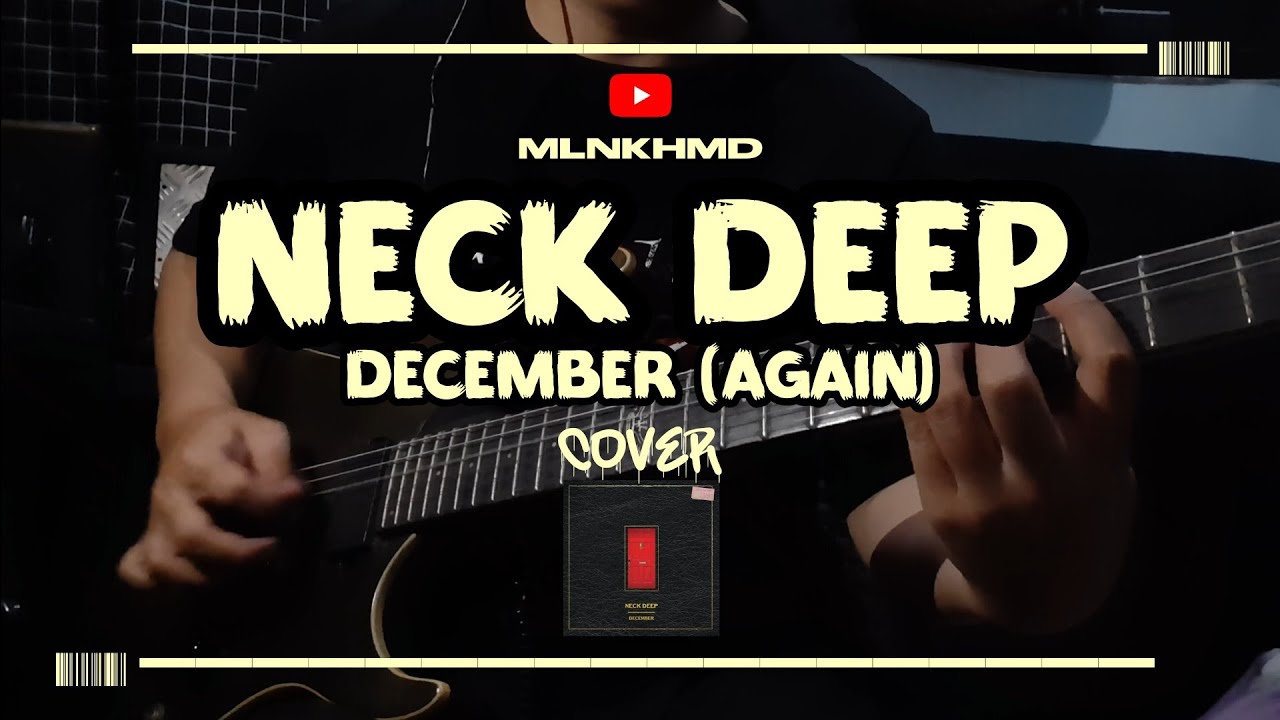 Neck Deep - december (again) - guitar cover - YouTube