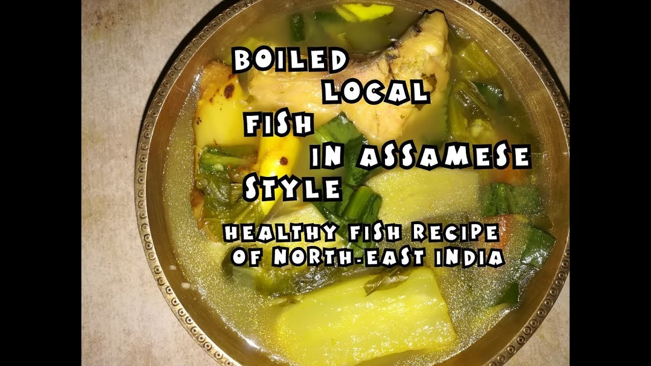 Boiled Local Fish Assam | How to make Boiled Local Fish in Assamese ...