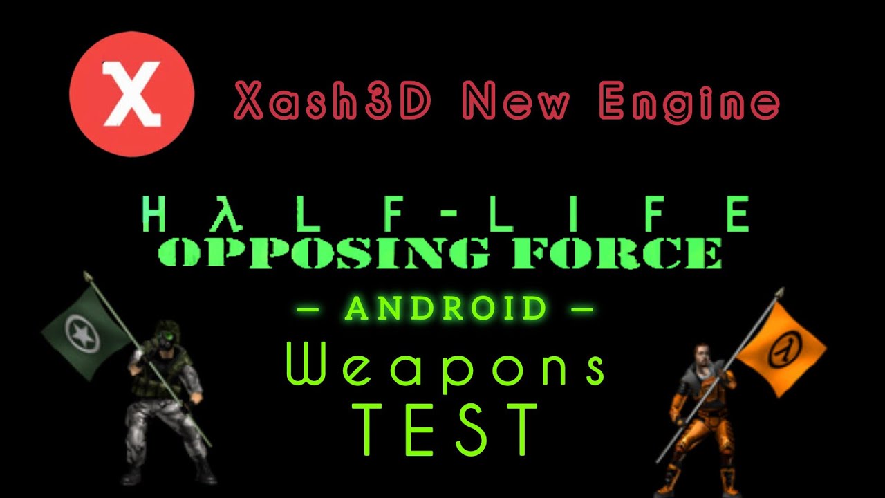 Half-life Opposing Force Android (Weapons Test) | Xash3D New Engine ...