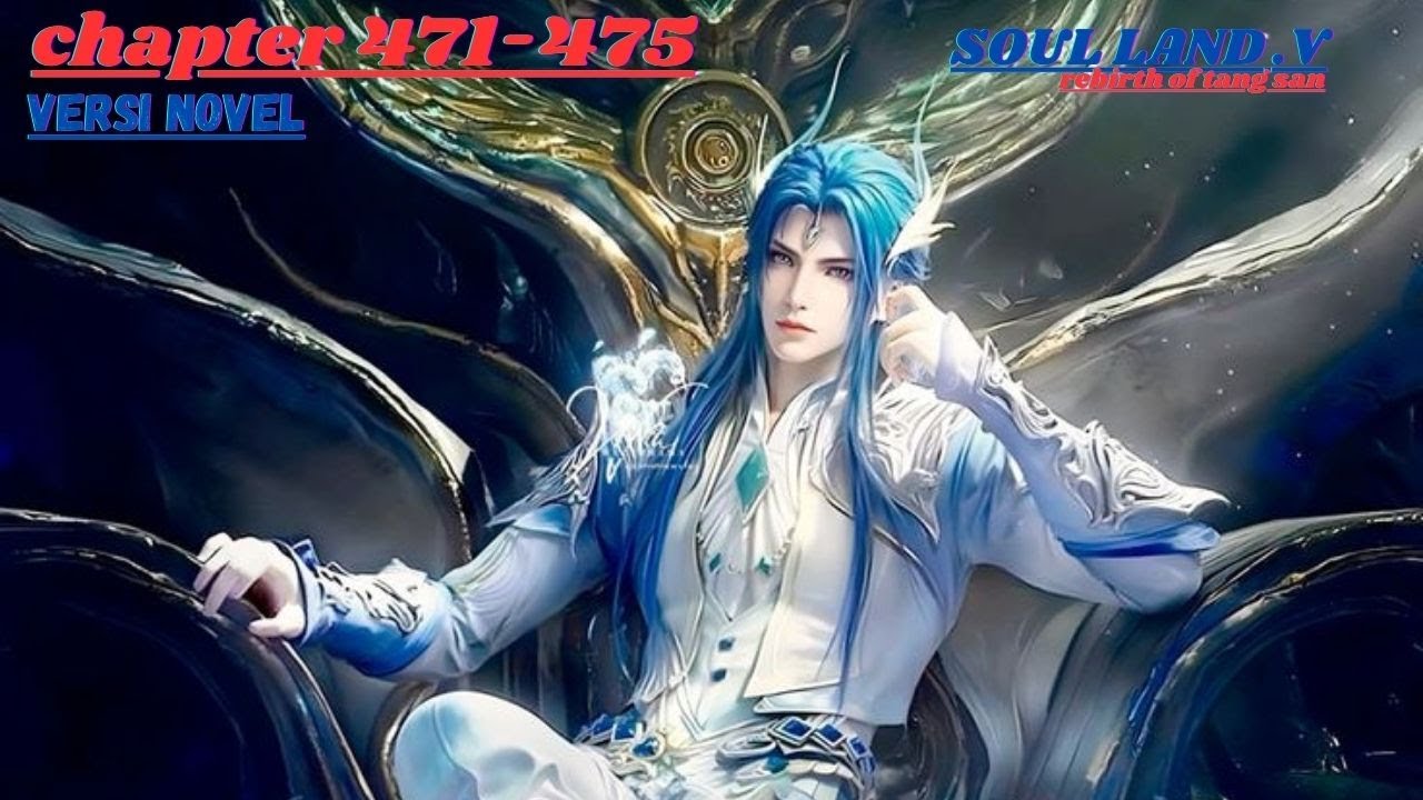 xiaowu memperoleh warisan leluhur merak chapter 471-475 soul land 5 rebirth of tang san - YouTube