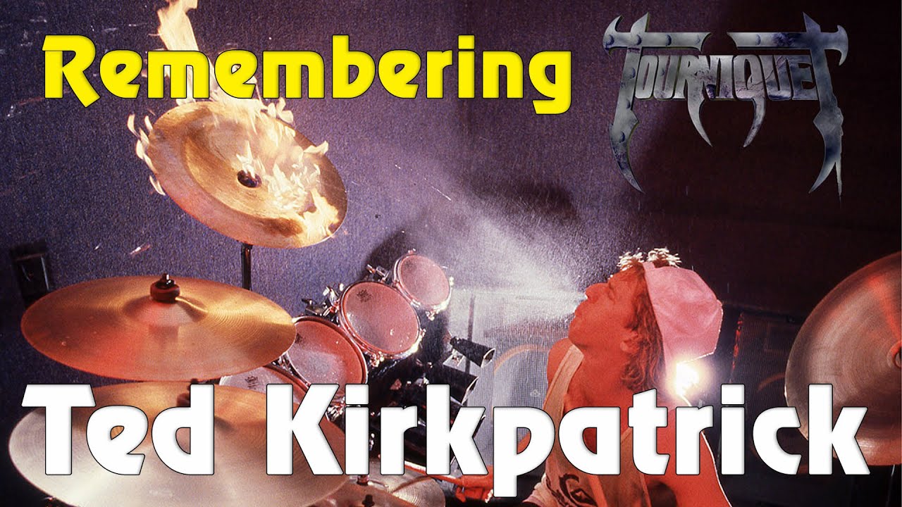 Remembering Ted Kirkpatrick of Tourniquet: 5/22/60 - 8/19/22 - YouTube