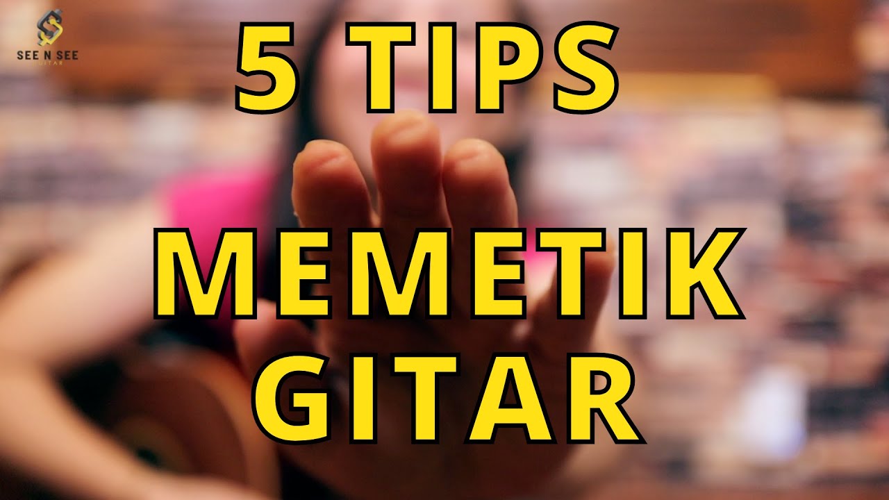 CARA MEMETIK GITAR YANG BAIK - SEE N SEE GUITAR LESSONS - YouTube