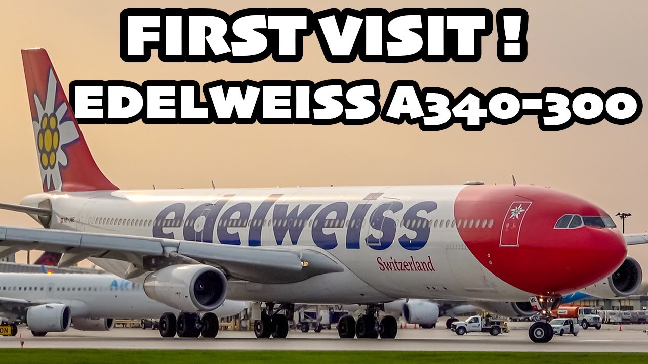 INAUGURAL VISIT! Edelweiss Air Airbus A340-300 (A343) arriving ...