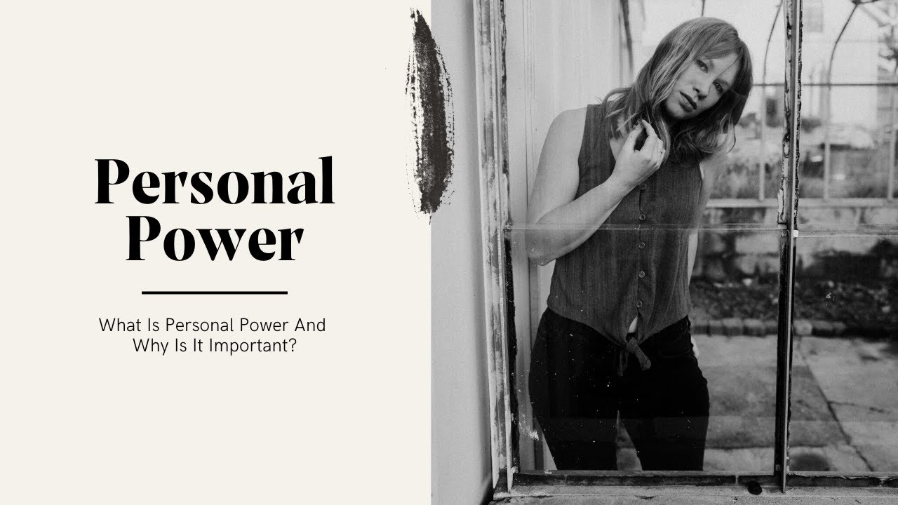 What Is Personal Power And Why It Is Important - YouTube